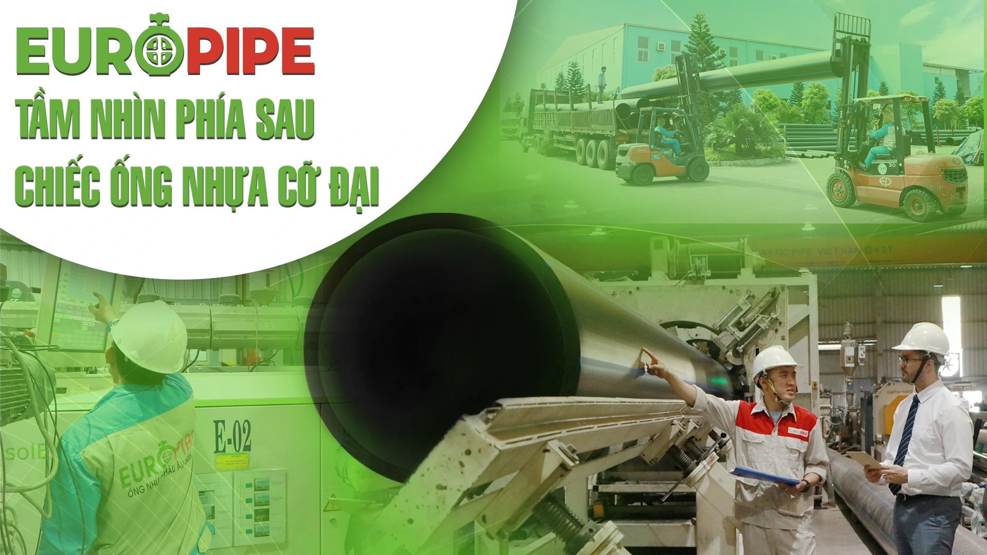 [Báo chí] EUROPIPE tầm nhìn phía sau những chiếc ống nhựa cỡ đại - EUROPIPE
